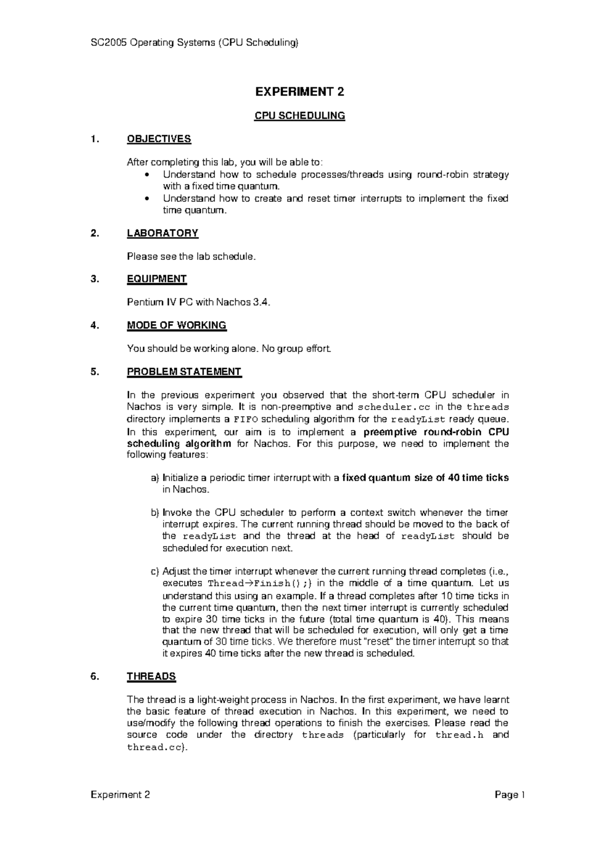 Exp2 - lab2 - EXPERIMENT 2 CPU SCHEDULING 1. OBJECTIVES After completing this lab, you will be ...