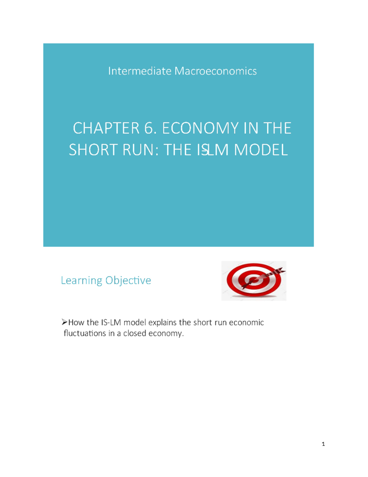 Intermediate Macroeconomics 6 - ECONOMY IN THE SHORT RUN: THE ISLM ...
