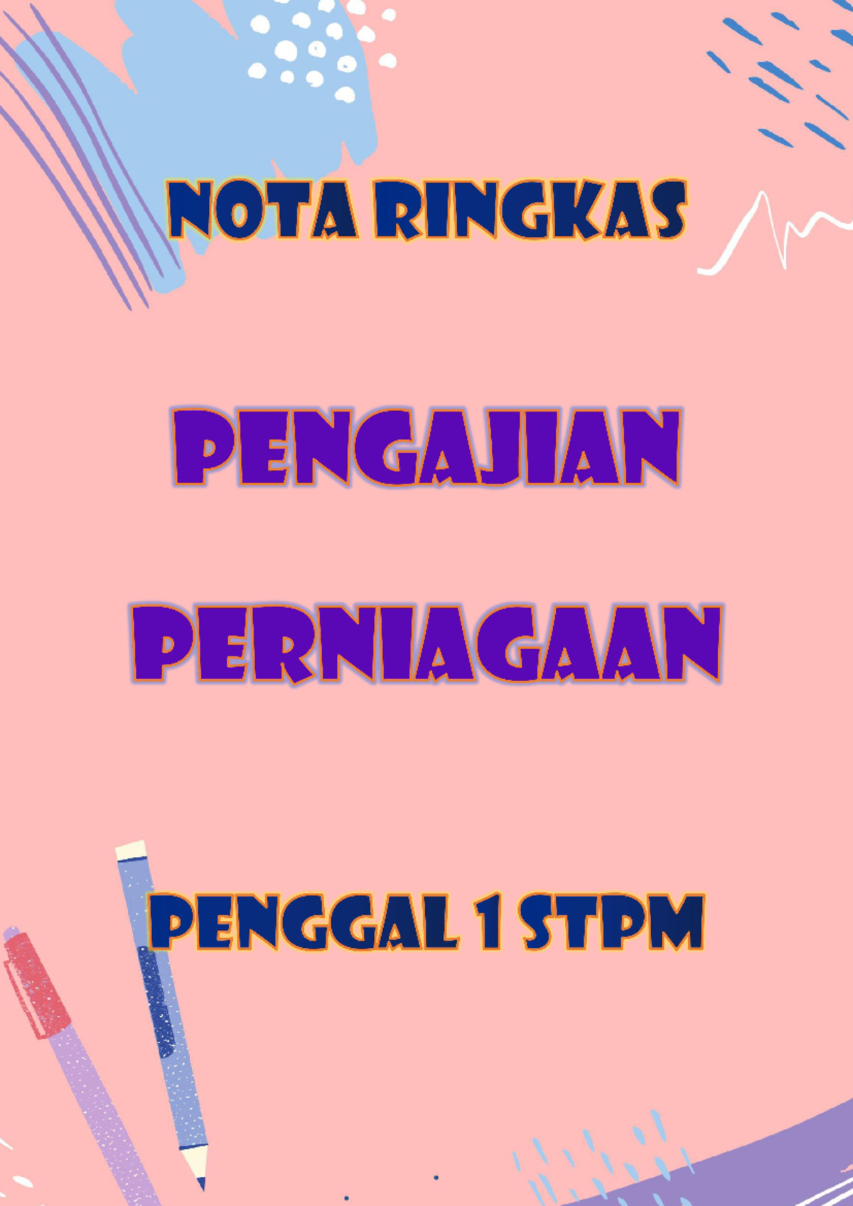 Nota Perniagaan STPM SEM 1: Ringkasan Bab dan Peranan Perniagaan - Studocu