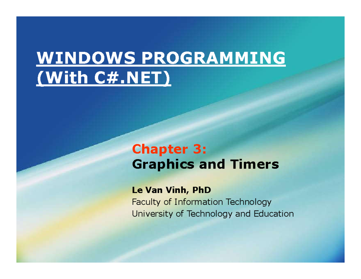 Chapter 3 - GDI and timer - WINDOWS PROGRAMMING (With C#.NET) Chapter 3: Graphics and Timers Le ...