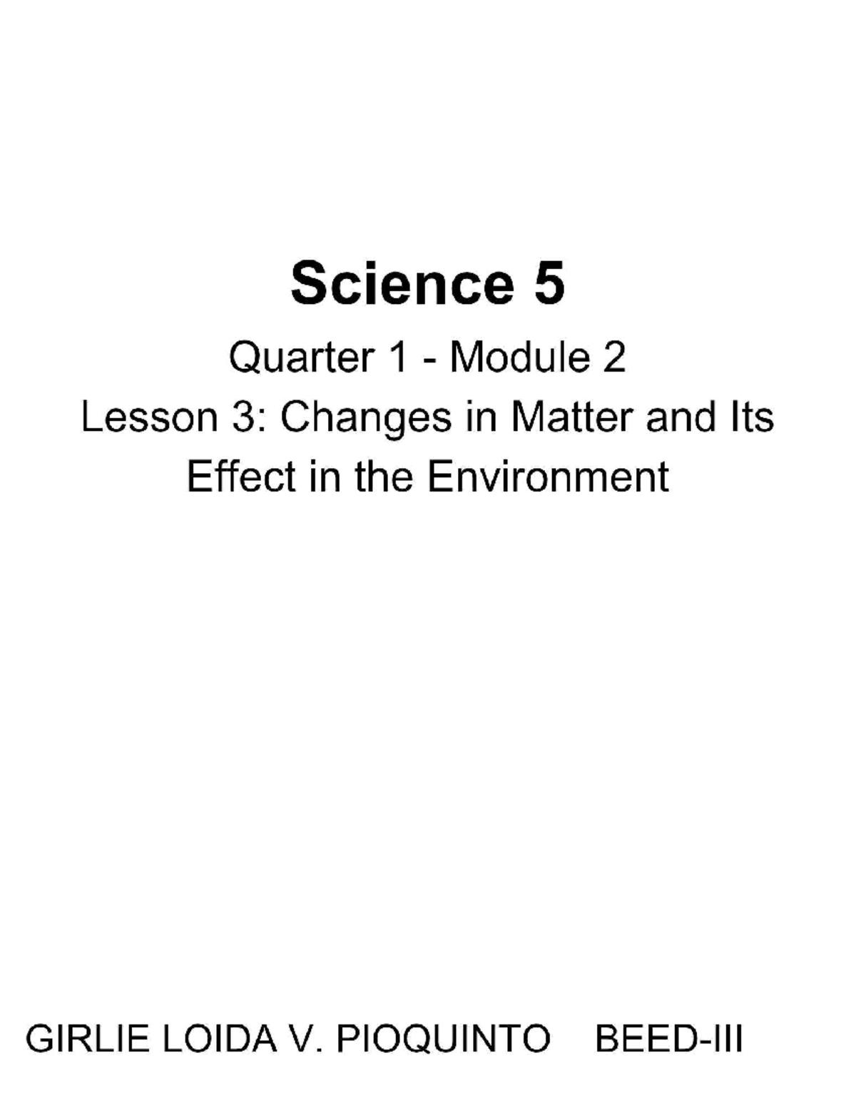 Science 5 Q1 Module 2 Lesson 3: Changes in Matter & Environment - Studocu