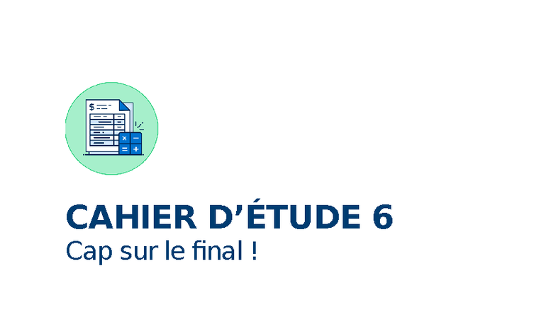 CAHIER 6 A2025 : Préparation pour le Final Exam et Révisions Clés - Studocu
