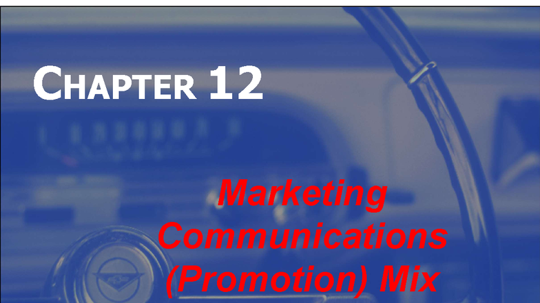 2025 Marketing Communications (Promotion) Mix: Chapter 12 Overview ...