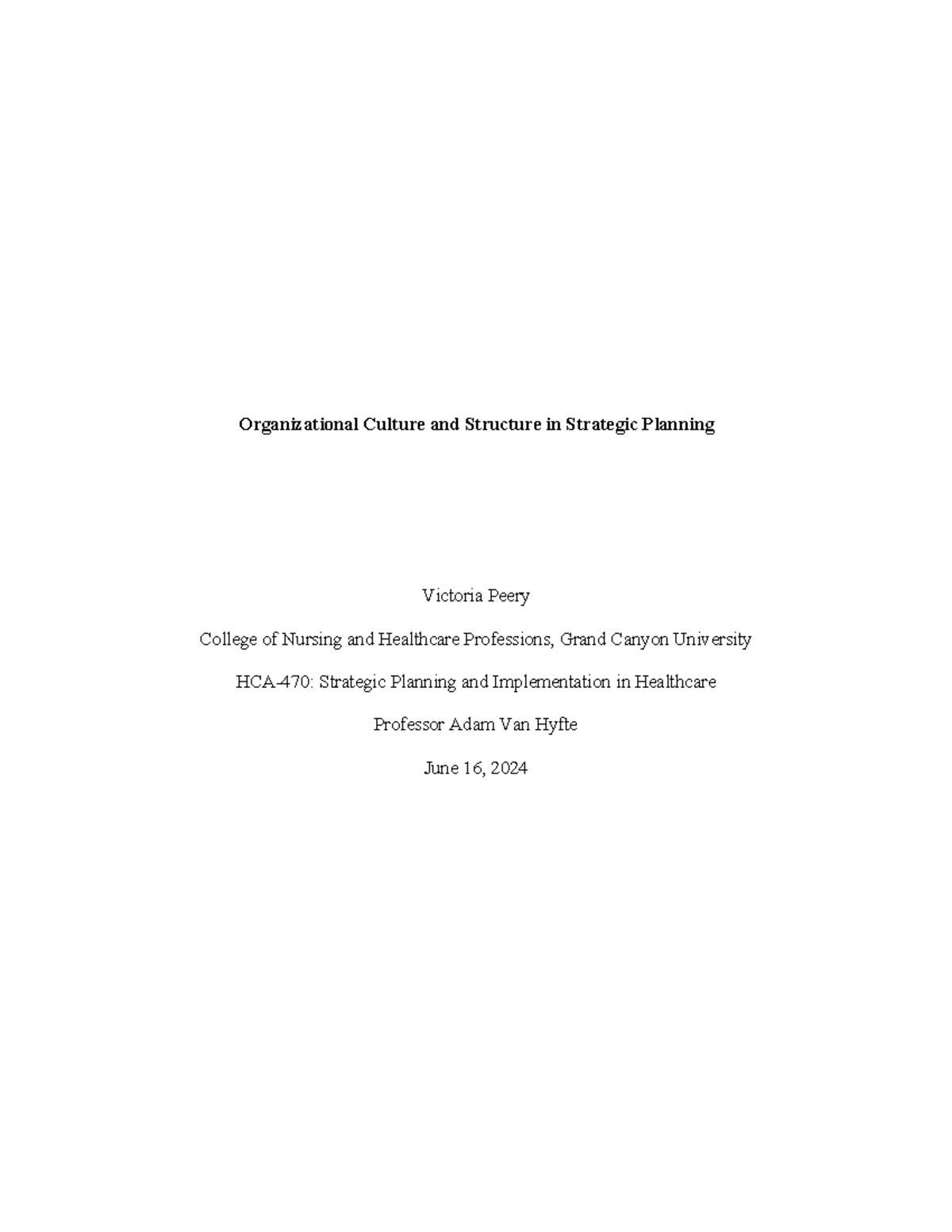 HCA-470 Final Exam: Org Culture & Structure in Strategic Planning - Studocu