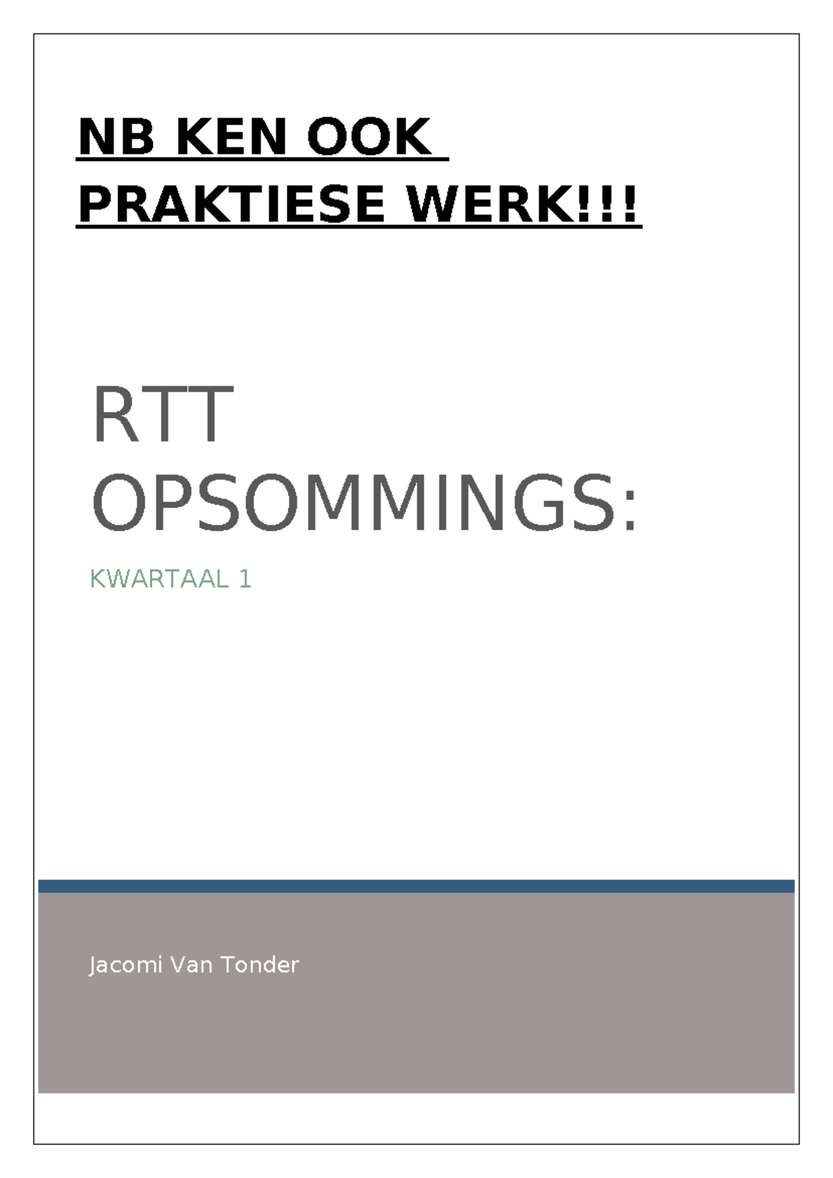 RTT Kwartaal 1: IKT Module 1 Samenvattingen en Praktiese Werk - Studocu