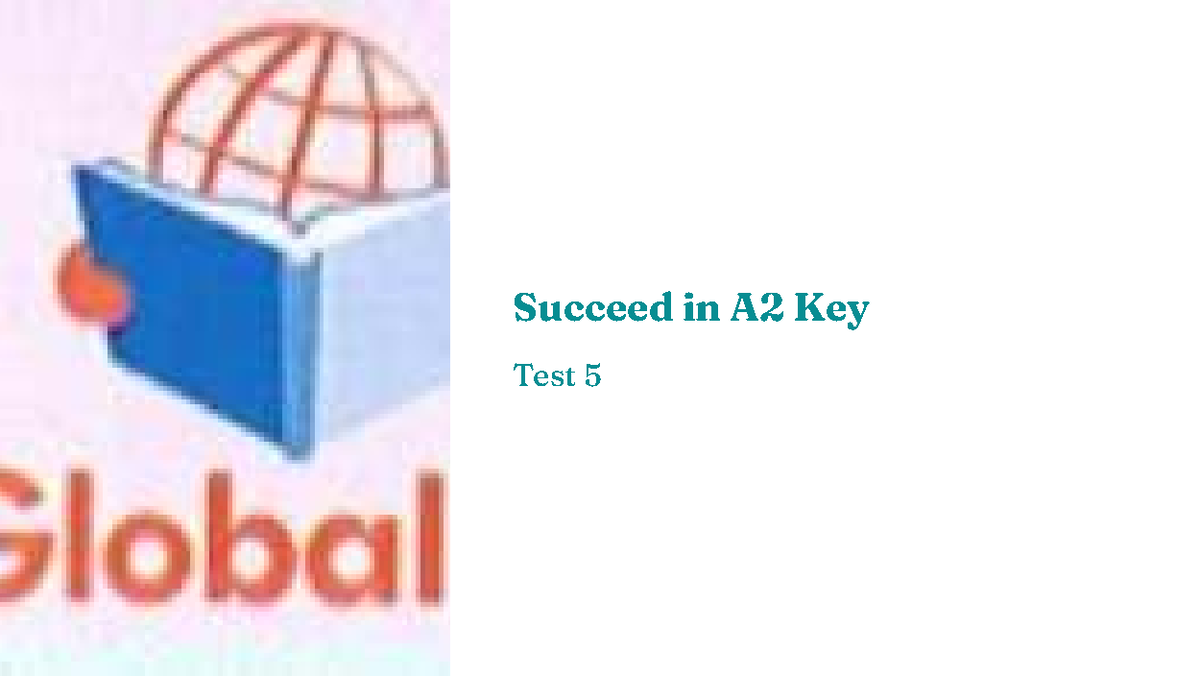 Succeed in A2 Key - Vocabulary & Reading Practice for Test 5 - Studocu