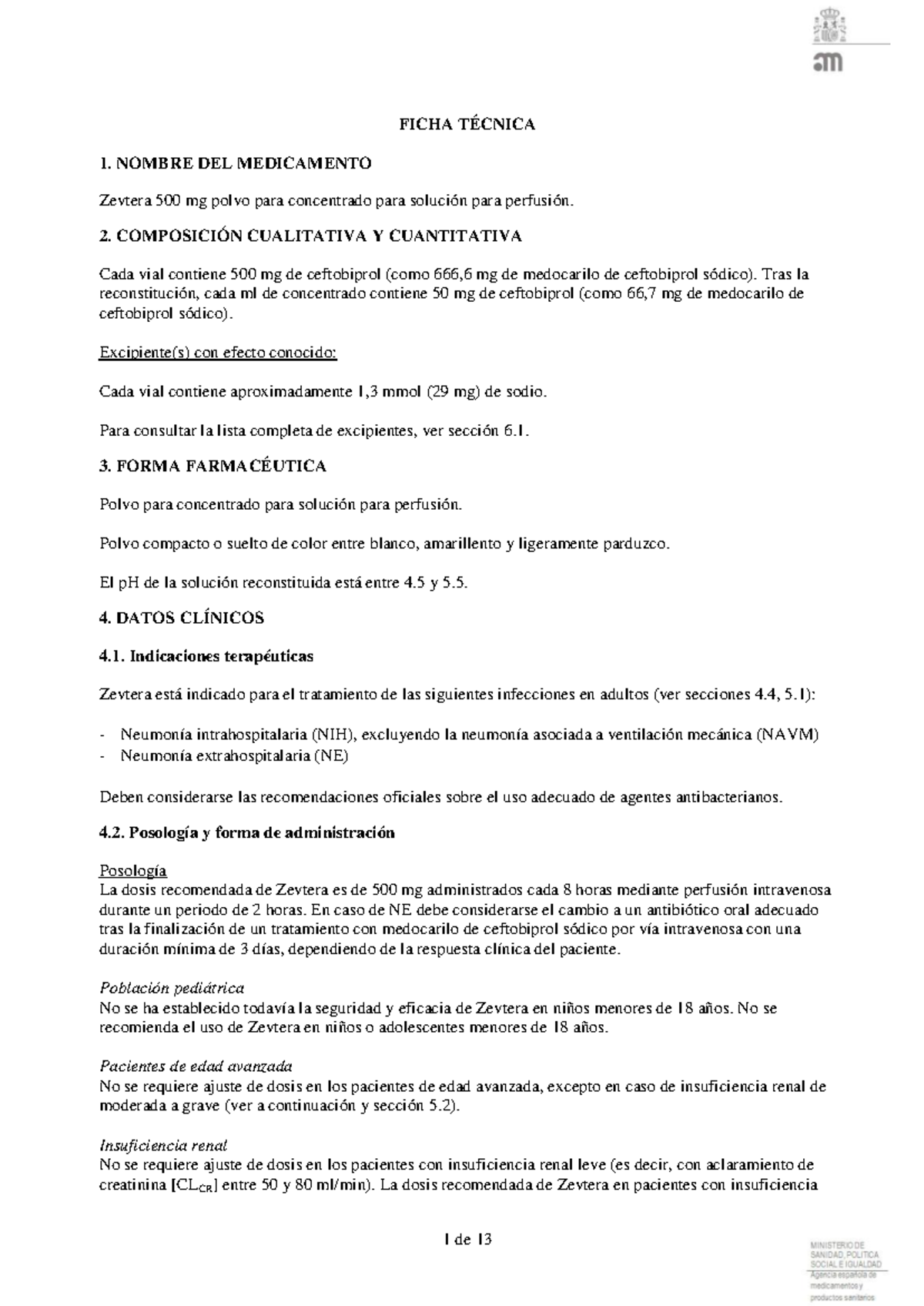 Ficha técnica ceftobiprol - FICHA TÉCNICA 1. NOMBRE DEL MEDICAMENTO ...