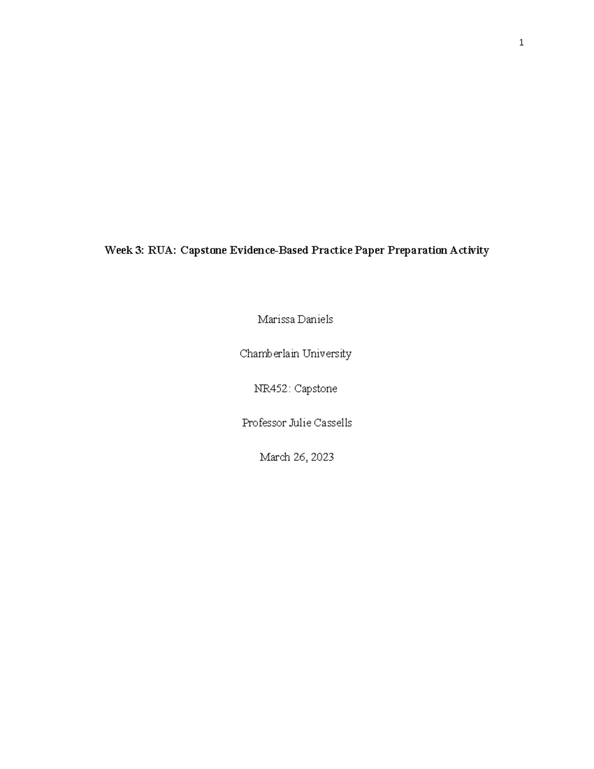 Week 3- RUA Prep - paper - 1 Week 3: RUA: Capstone Evidence-Based ...