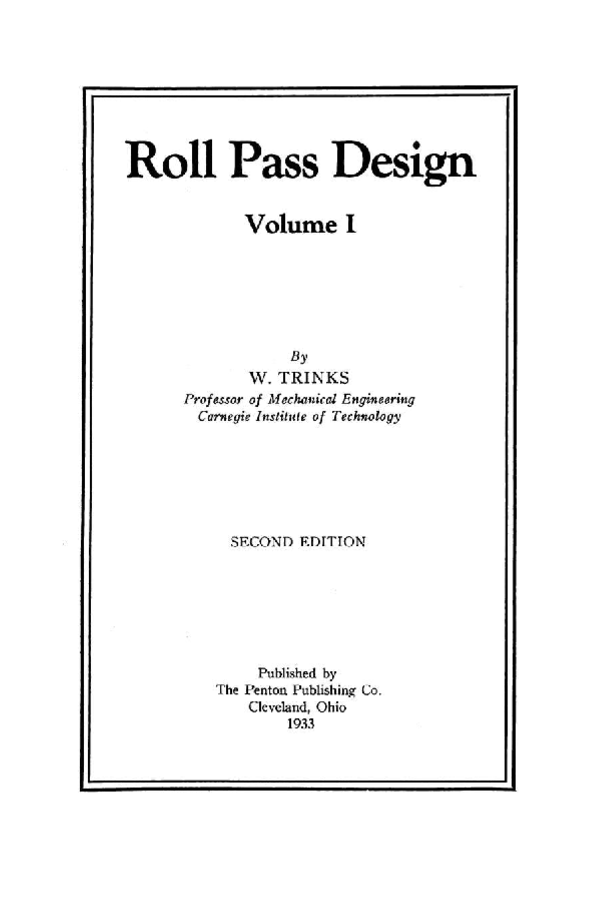 Roll Pass Design Volume I - Rolling Mill Process by W. Trinks - Studocu