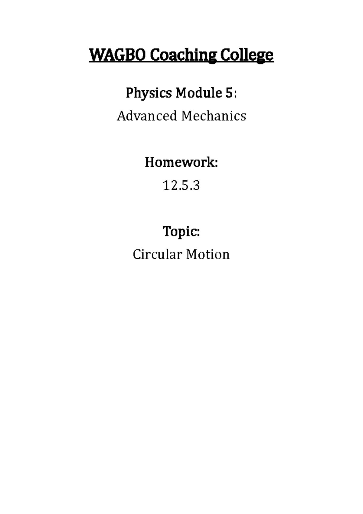 WAGBO Physics 12 Module 5: Advanced Mechanics Homework on Circular ...