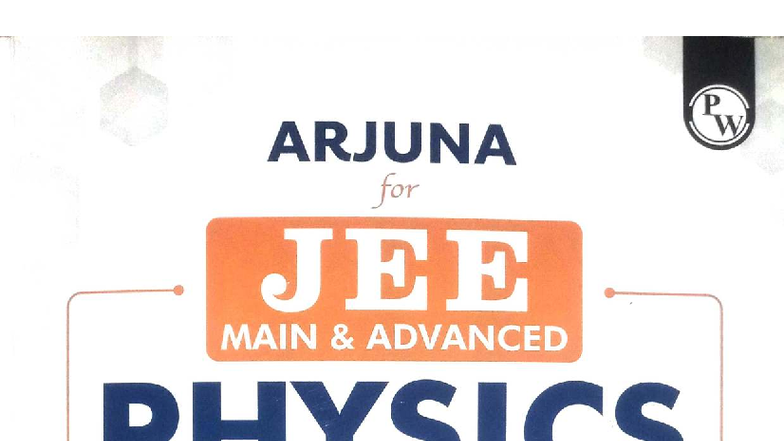 Arjuna JEE Physics Module 3 - P ARJUNA W for JEE MAIN ADVANCED PHYSICS ...