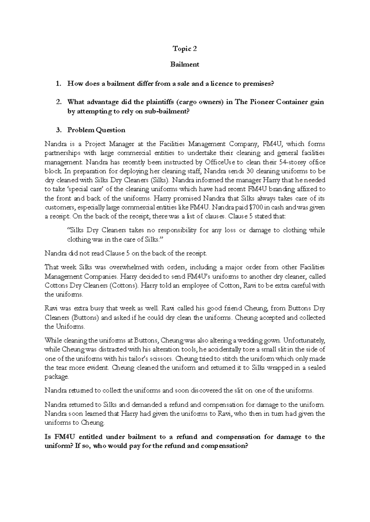 Topic 2 Tutorial - Topic 2 Bailment How does a bailment differ from a ...