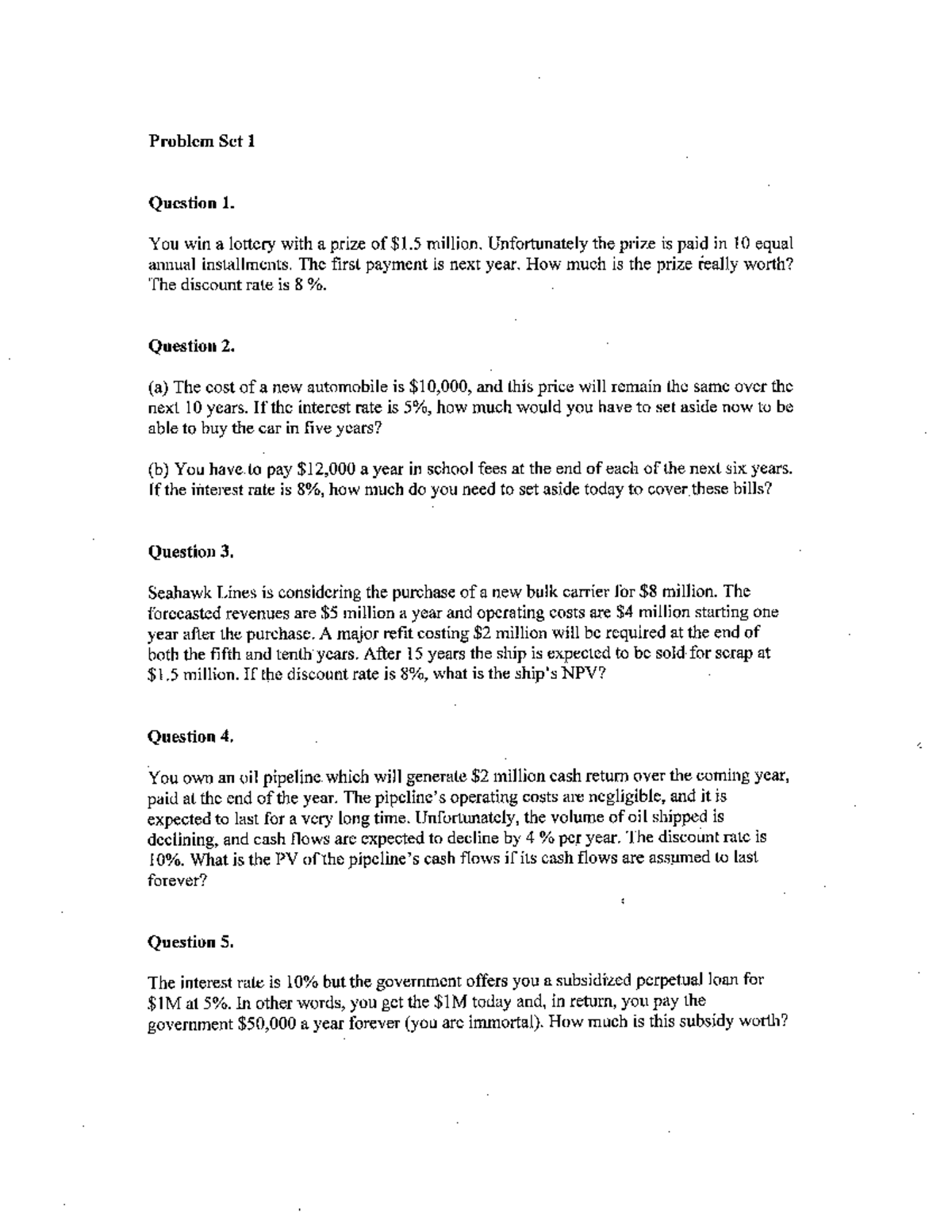 PROB-SET#1-2025 - assignment 1 - Problem Set 1 Question 1. You win a lottery with a prize of ...