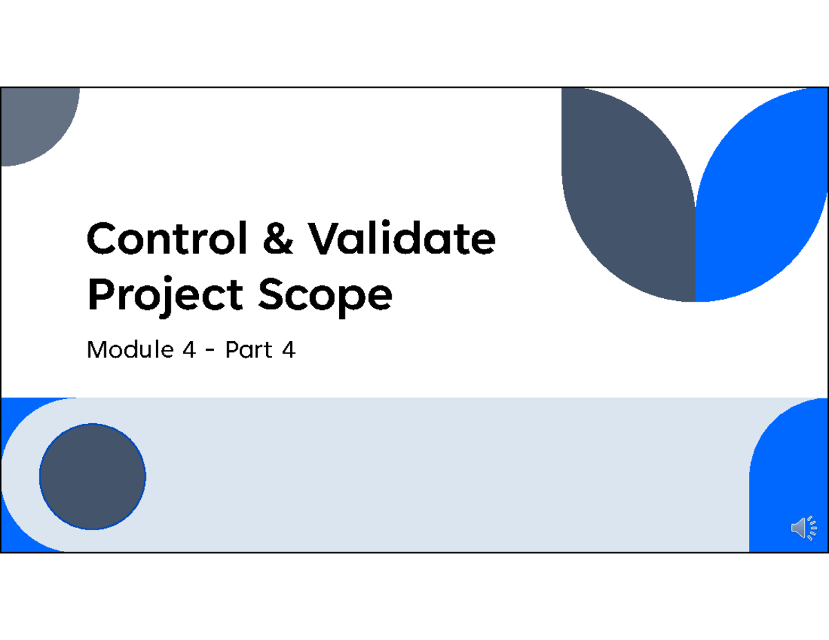 Module 4 - Part 4 - Controlling Project Scope Overview - Studocu