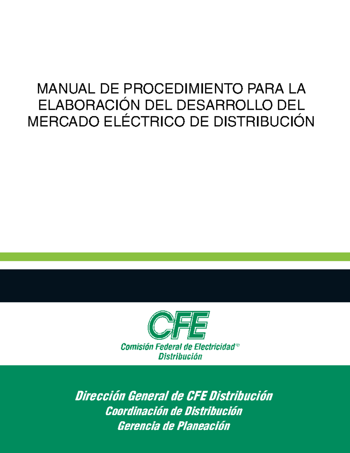 CFE - Manual DE Procedimiento PARA LA Elaboración DEL Desarrollo DEL Mercado Eléctrico DE - Studocu