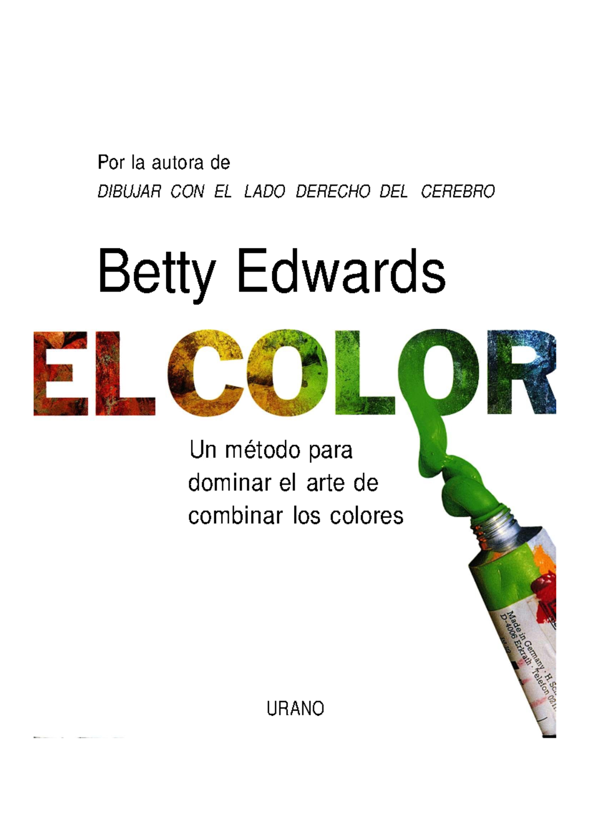 Método de Betty Edwards para Dominar el Color en Arte y Diseño - Studocu