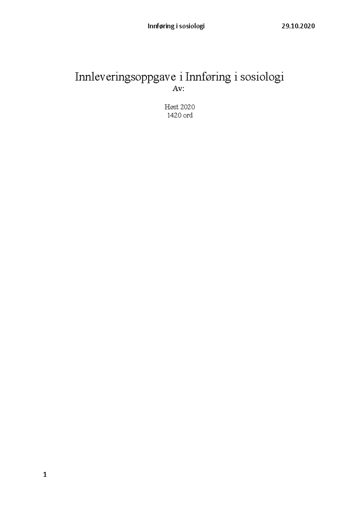 Obligatorisk innleveringsoppgave - Innleveringsoppgave i Innføring i sosiologi Av: Høst 2020 ...