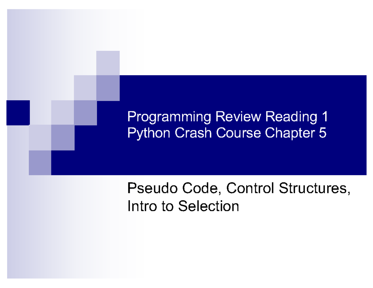 Python CH5: Programming Review on Pseudocode & Control Structures - Studocu