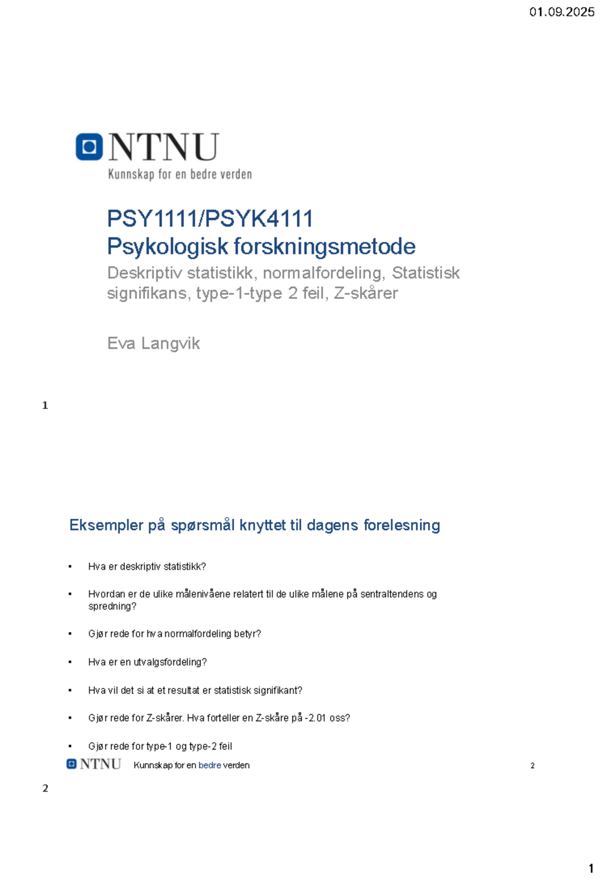 Kapittel 6 - Deskriptiv statistikk og normalfordeling (Psykologisk ...
