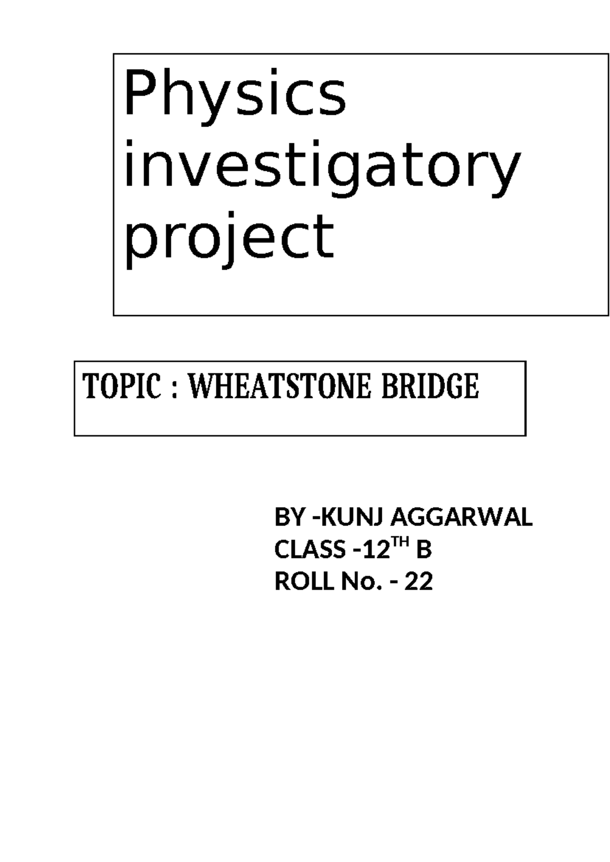 Physics Investigatory Project: Wheatstone Bridge (Class B) - Studocu