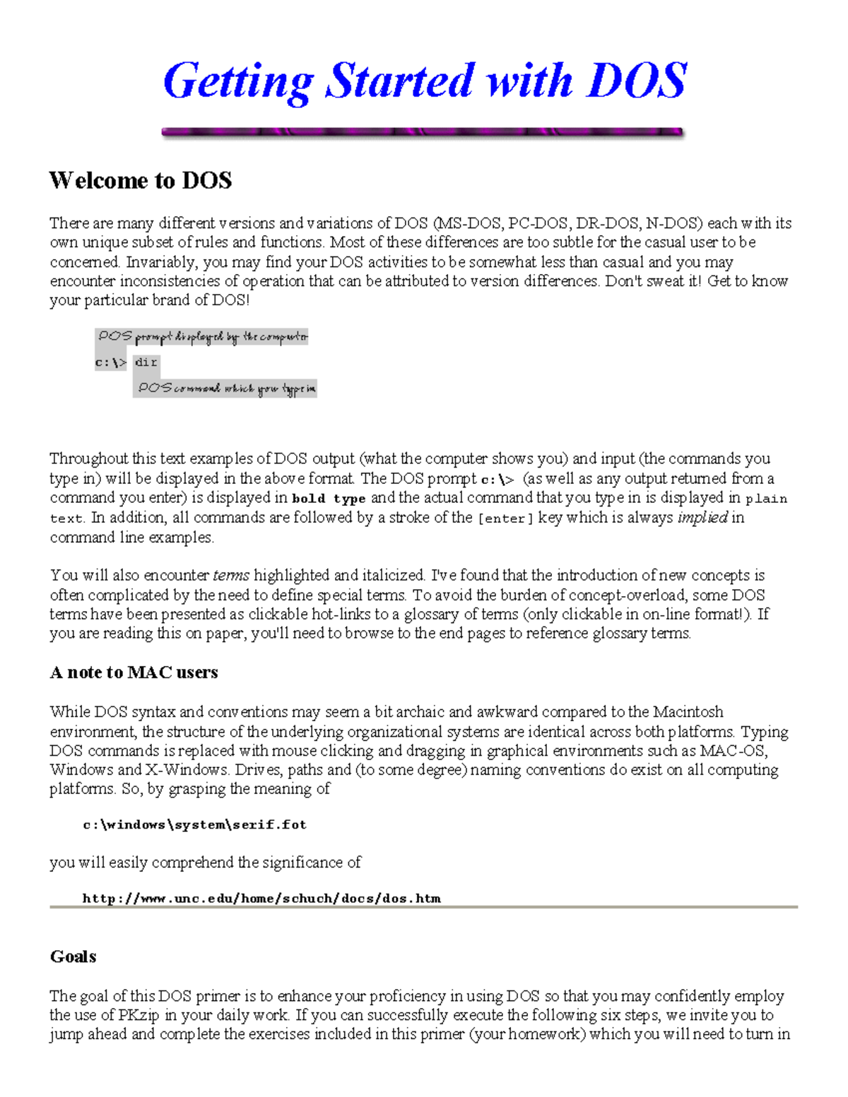 Getting Started with DOS - Getting Started with DOS Welcome to DOS There are many different ...