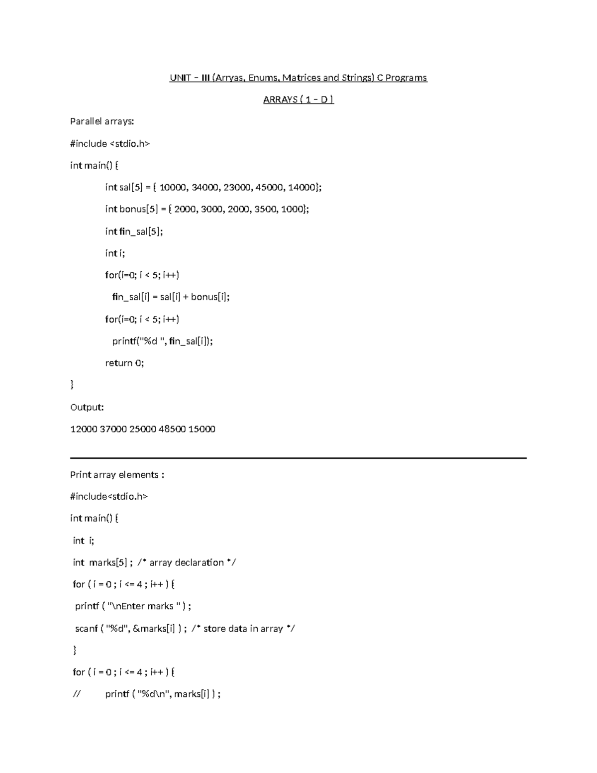UNIT - III C Programs: 1-D Arrays, 2-D Matrices, Enums, Strings - Studocu