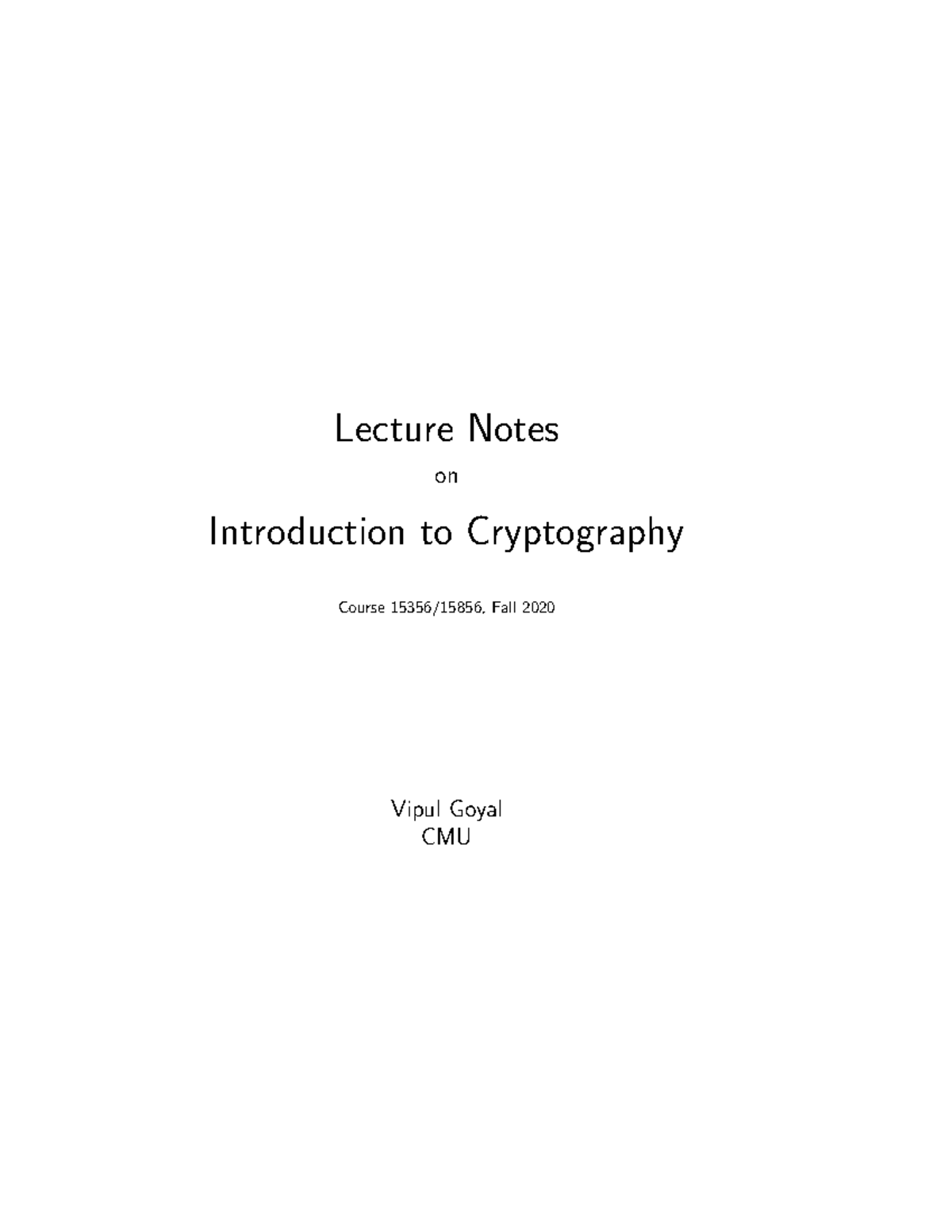 Lecture Notes on Introduction to Cryptography (Course 15356/15856 ...