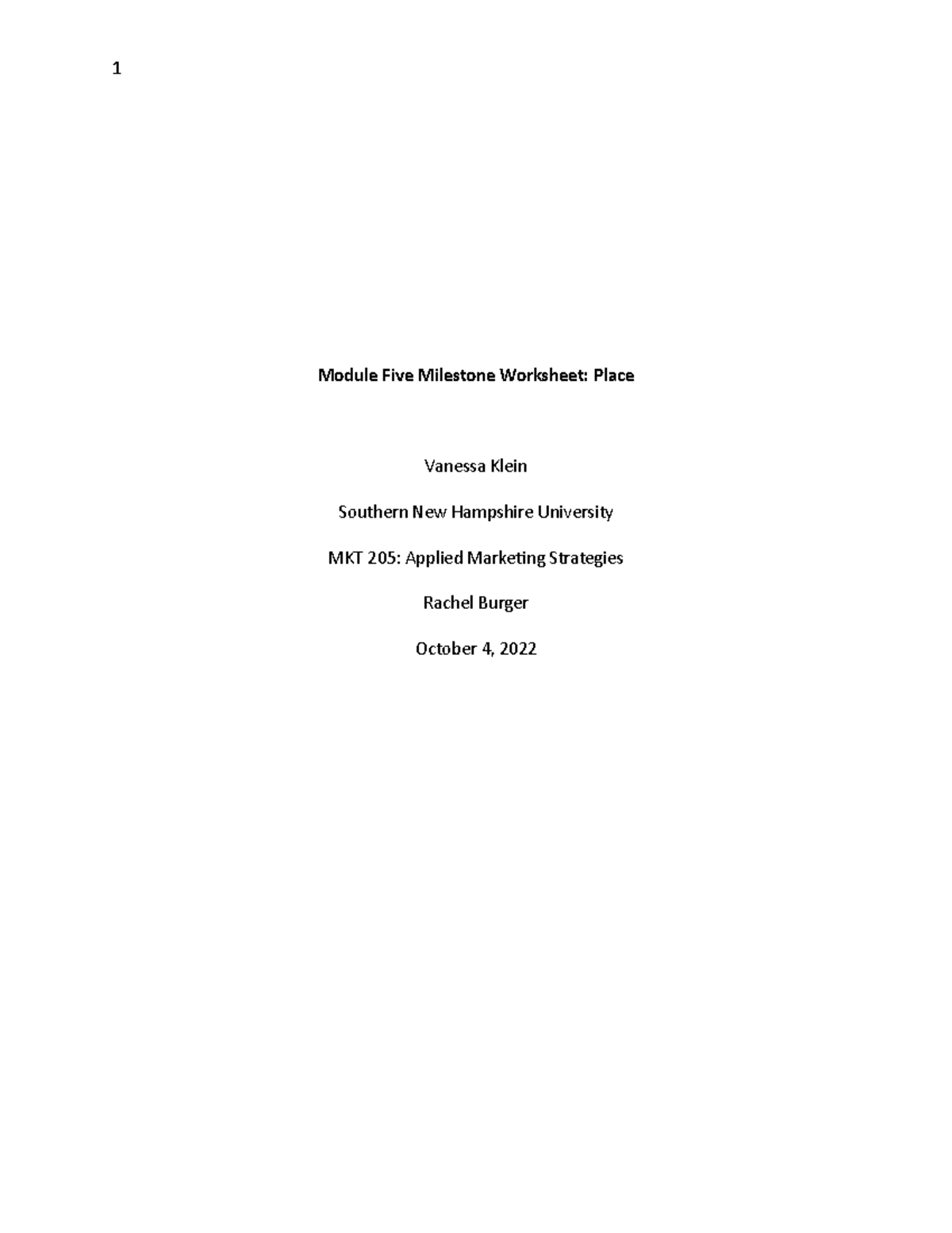 Mkt 205 module 5 - marketing - 1 Module Five Milestone Worksheet: Place ...