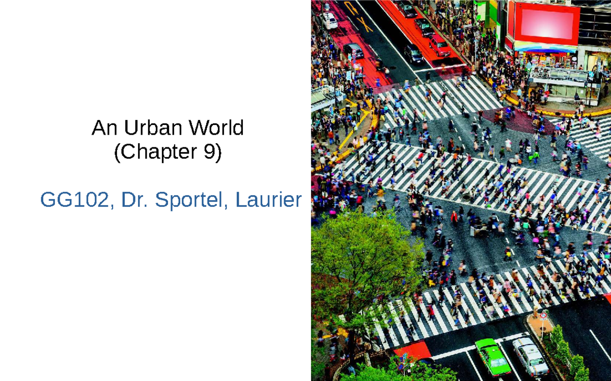 Module 4 - Urban Geography Insights (Chapter 9) GG102 Fall 2024 - Studocu