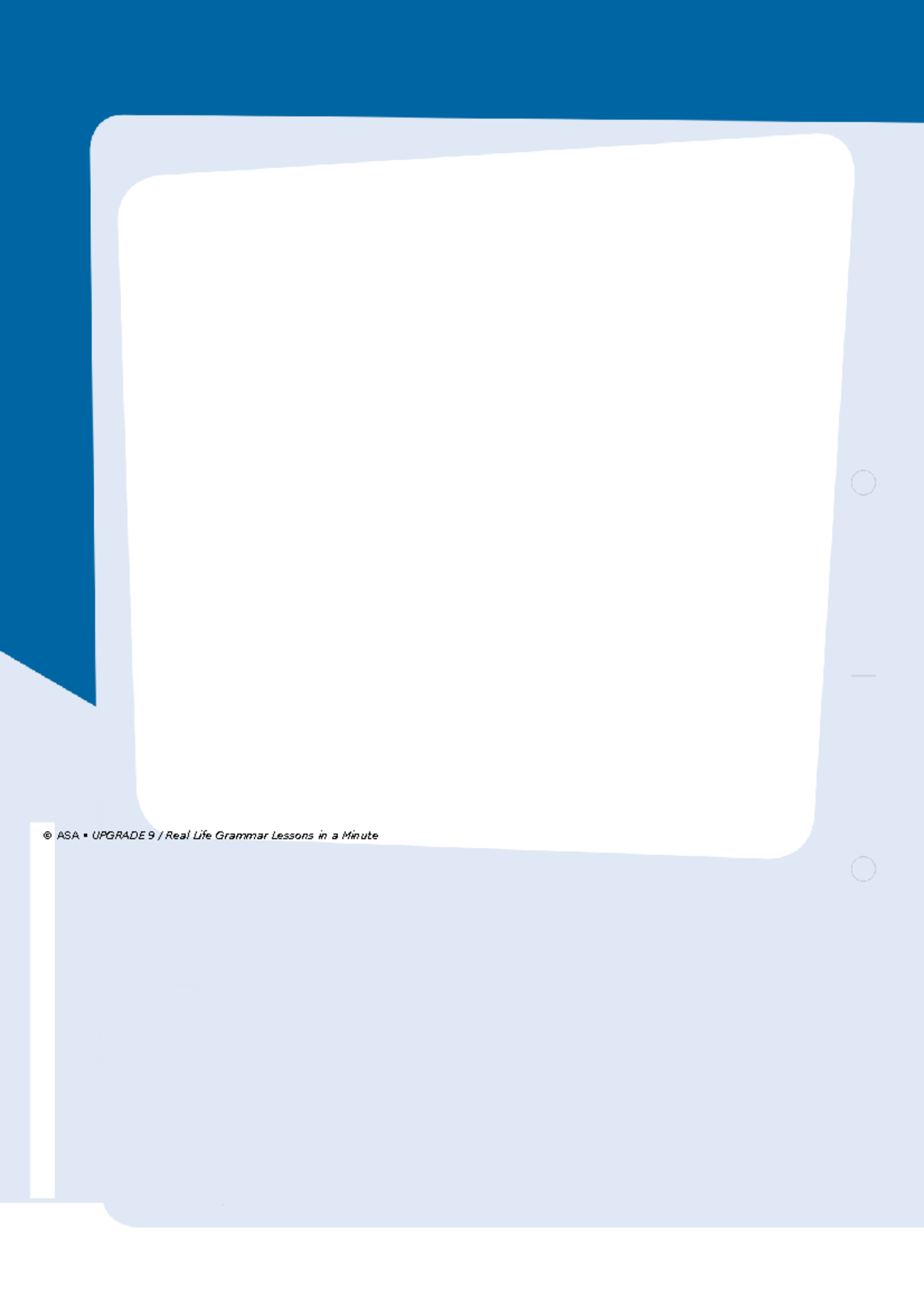 Real Life Grammar Lessons in a minute Upgrade 9 - © ASA • UPGRADE 9 ...