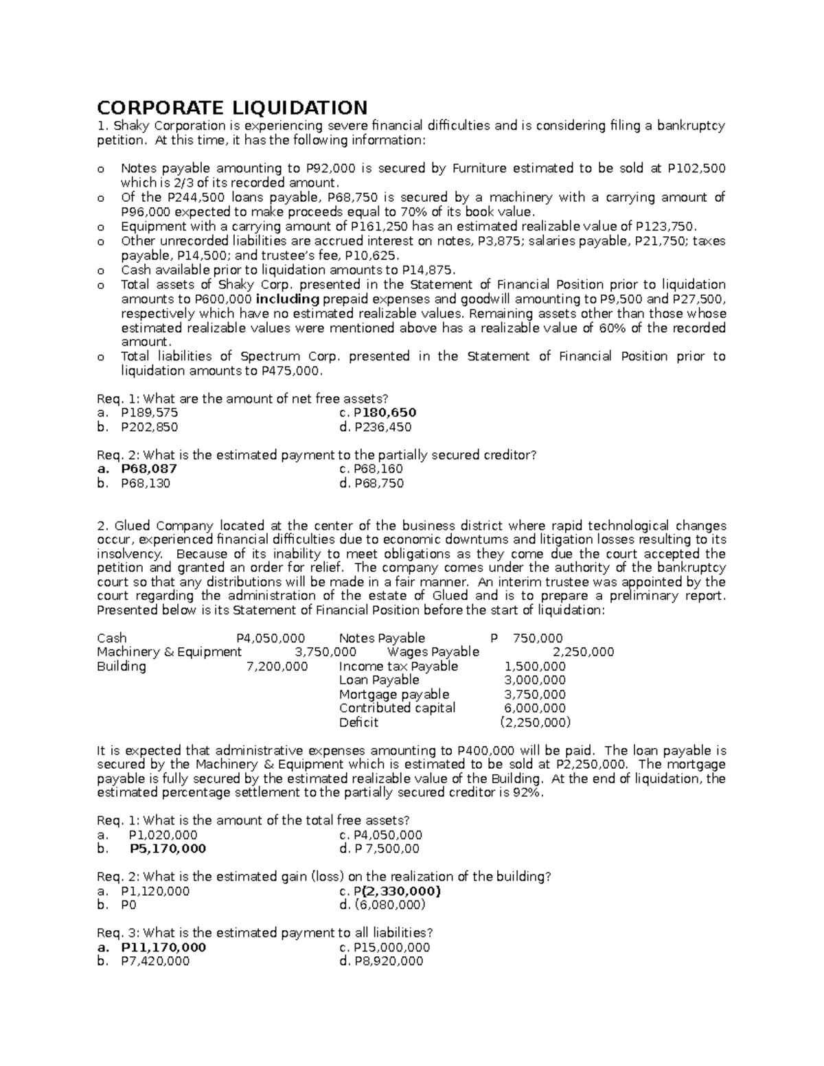 Corporate-Liquidation - CORPORATE LIQUIDATION Shaky Corporation is experiencing severe financial ...