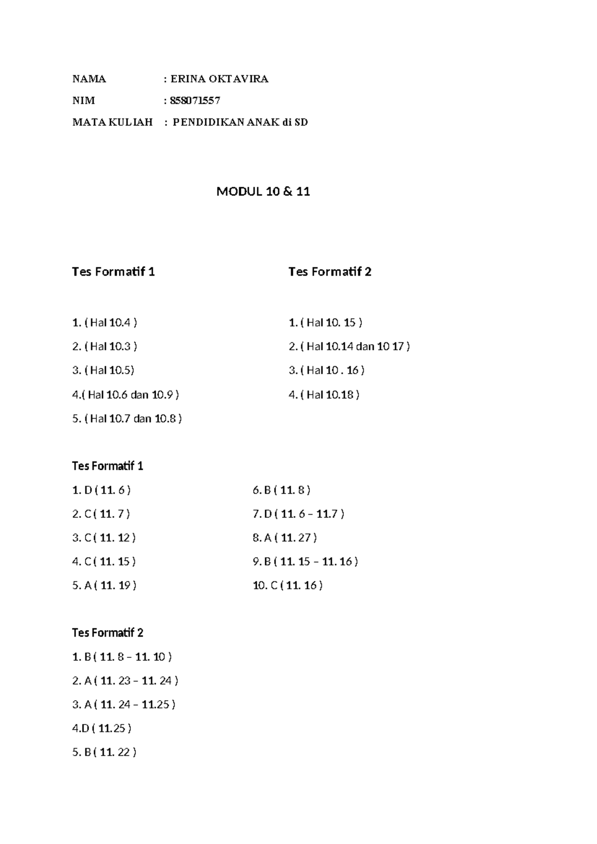 Modul 10 & 11: Tes Formatif 1 dan 2 - Pendidikan Anak di SD - Studocu