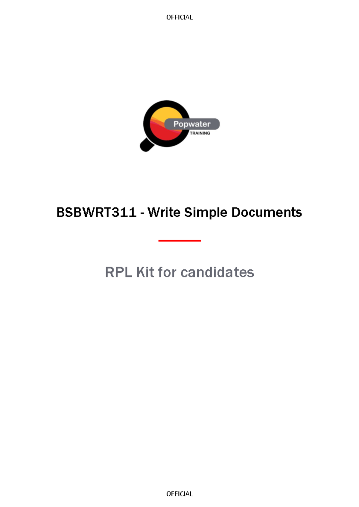 BSBWRT311 RPL Assessment Kit: Write Simple Documents Guide - Studocu