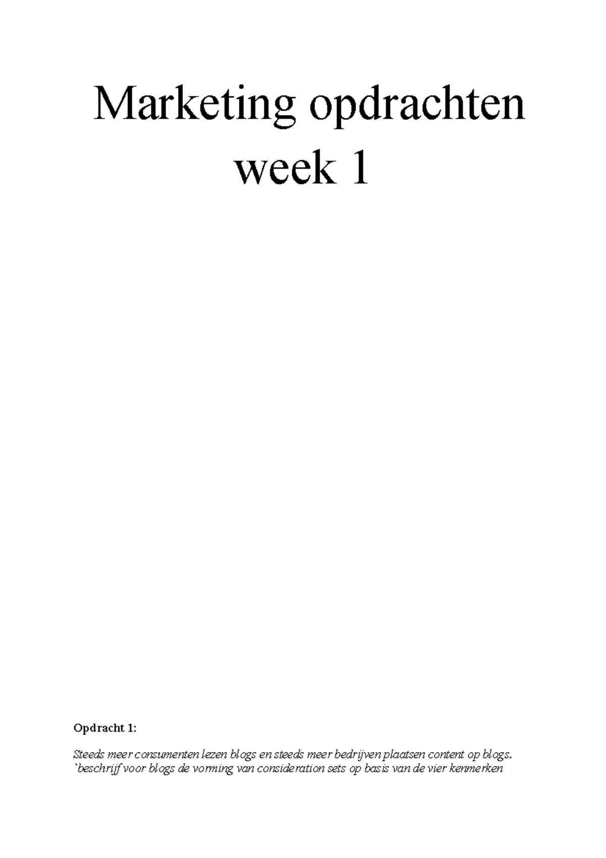 Marketing opdrachten week 1 - Marketing opdrachten week 1 Opdracht 1: Steeds meer consumenten ...