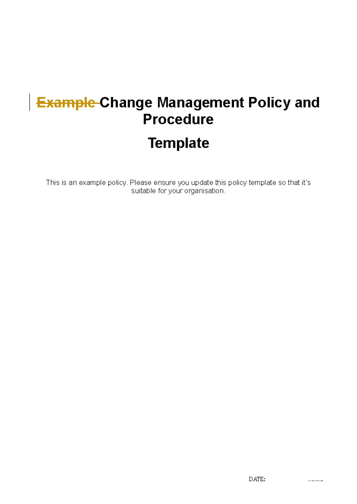 Change Management Policy and Procedure Template V1 - Example Change ...