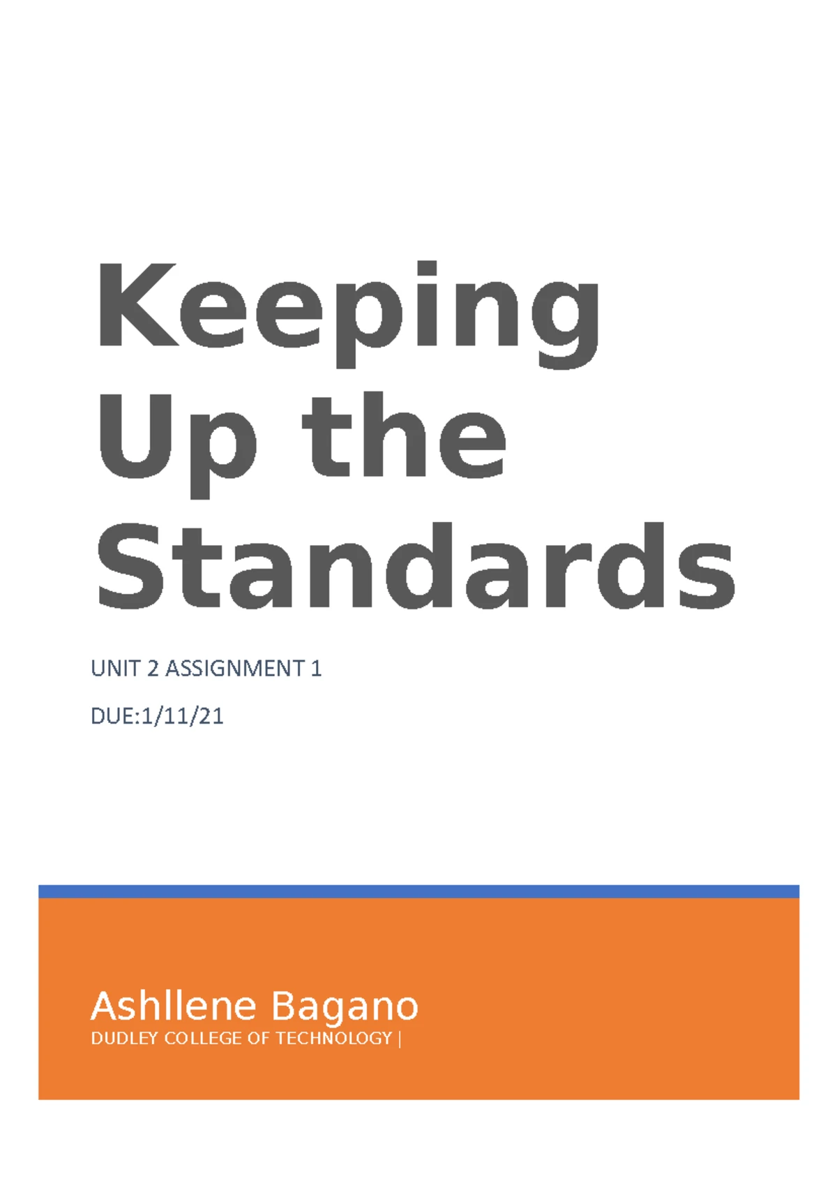 Unit 2 Assignment 1 - Ashllene Bagano DUDLEY COLLEGE OF TECHNOLOGY | Keeping Up the Standards ...