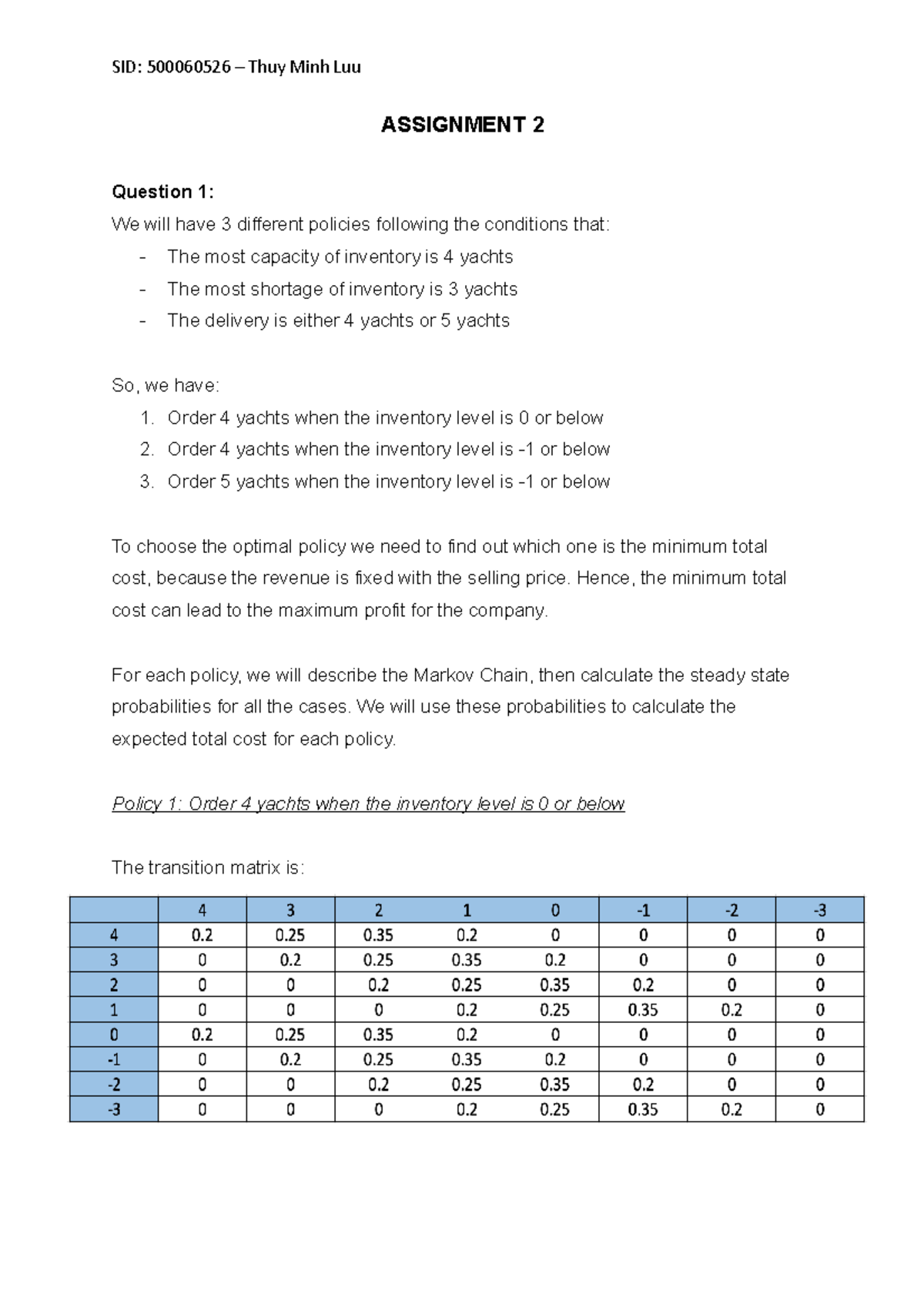 Assignment-2-QBUS3310 - ASSIGNMENT 2 Question 1: We will have 3 ...