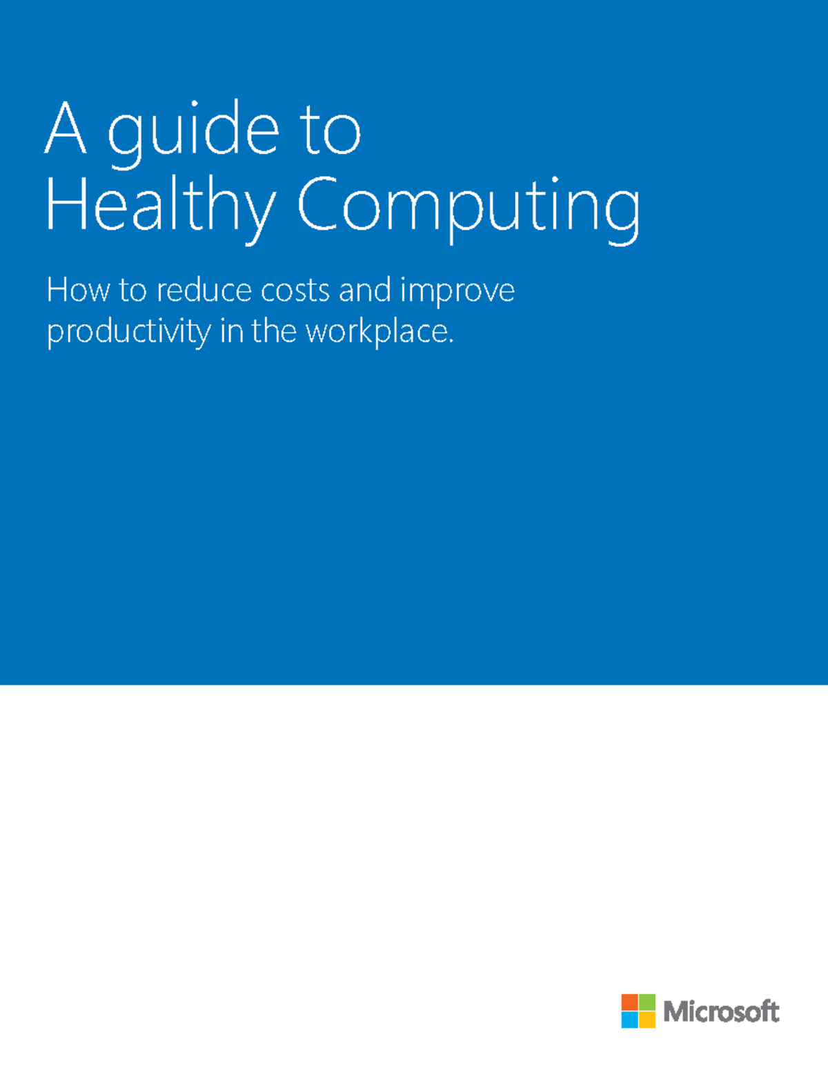 Healthy computing guide - How to reduce costs and improve productivity ...