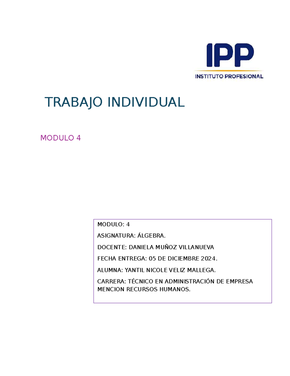 Yantil Veliz TI M4 Algebra - TRABAJO INDIVIDUAL MODULO 4 MODULO: 4 ...