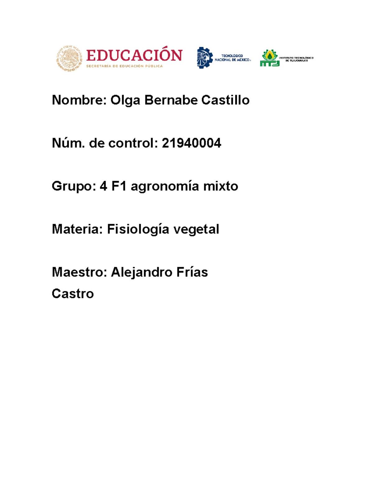 Unidad 7 Fisiologia vegetal - Nombre: Olga Bernabe Castillo Núm. de ...