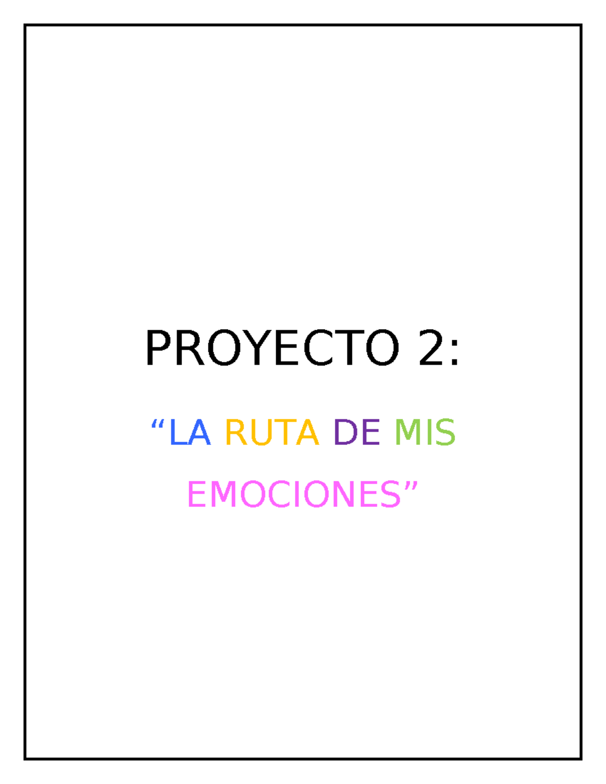 LA RUTA DE MIS EMOCIONES - Proyecto 2: Explorando Sentimientos - Studocu
