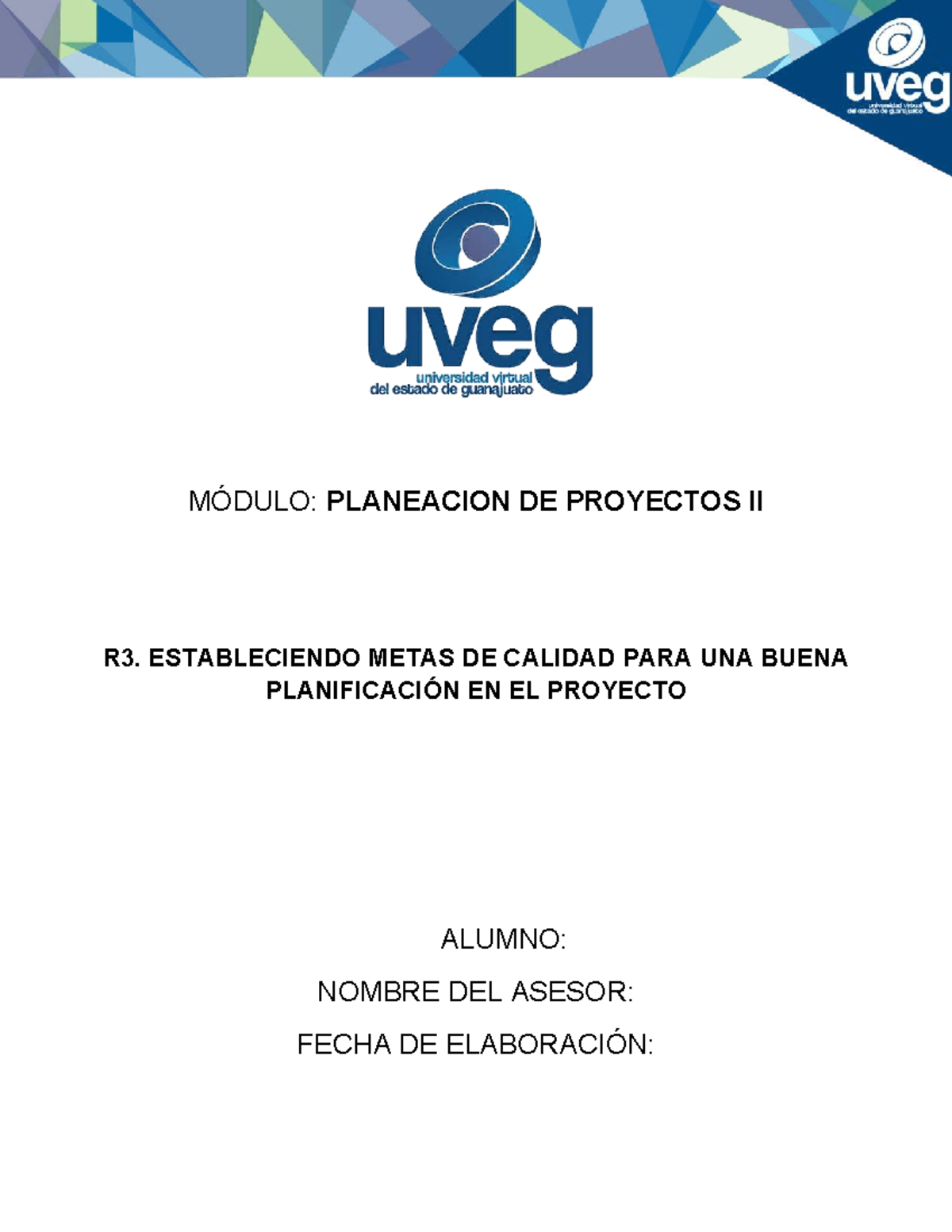 R3. METAS DE CALIDAD EN LA PLANIFICACIÓN DE PROYECTOS II - Studocu