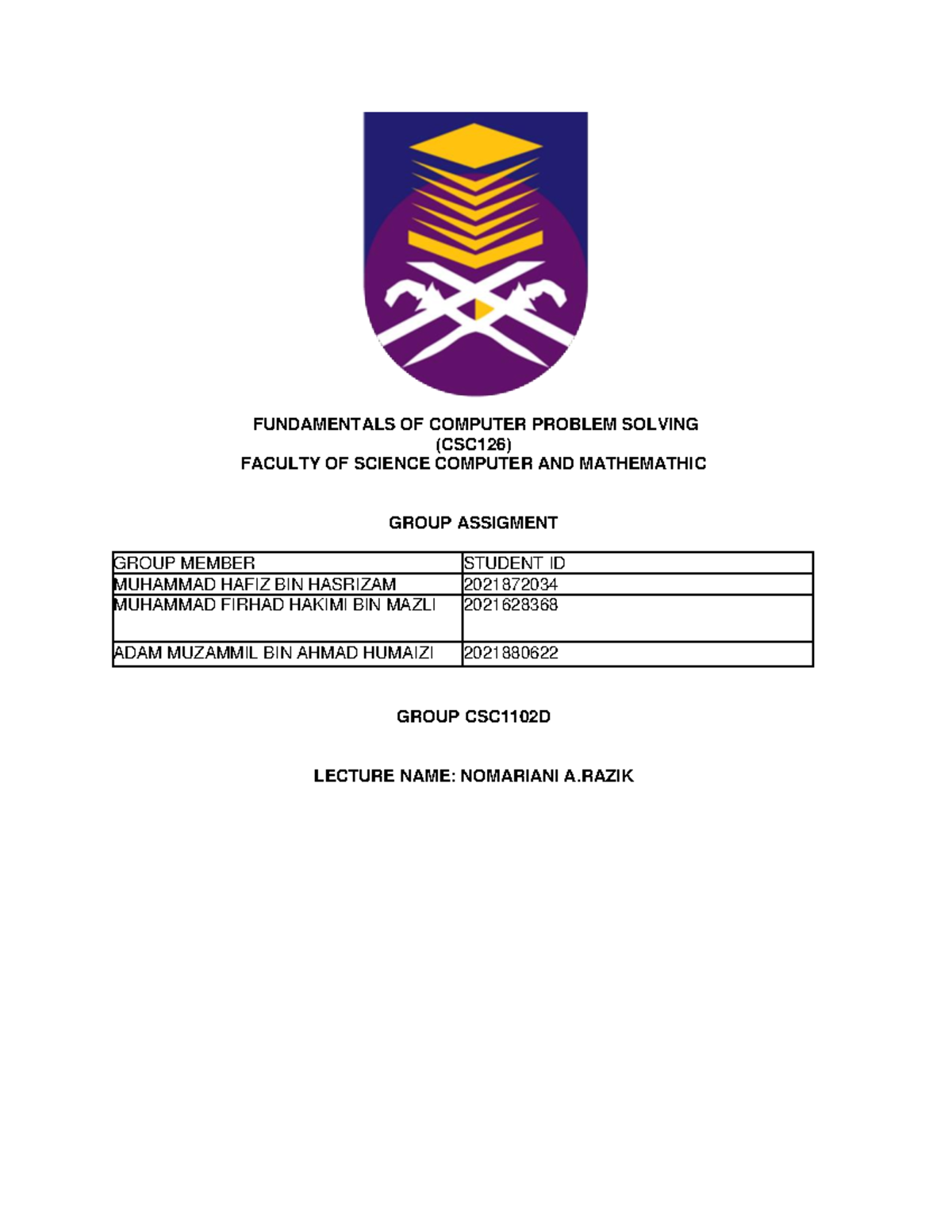 Assignment 4 CSC126 - C++ - FUNDAMENTALS OF COMPUTER PROBLEM SOLVING (CSC126) FACULTY OF SCIENCE ...