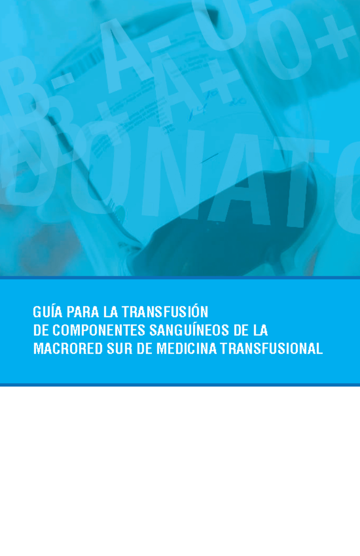 Guía de Transfusión Sanguínea - Macrored Sur de Medicina Transfusional ...