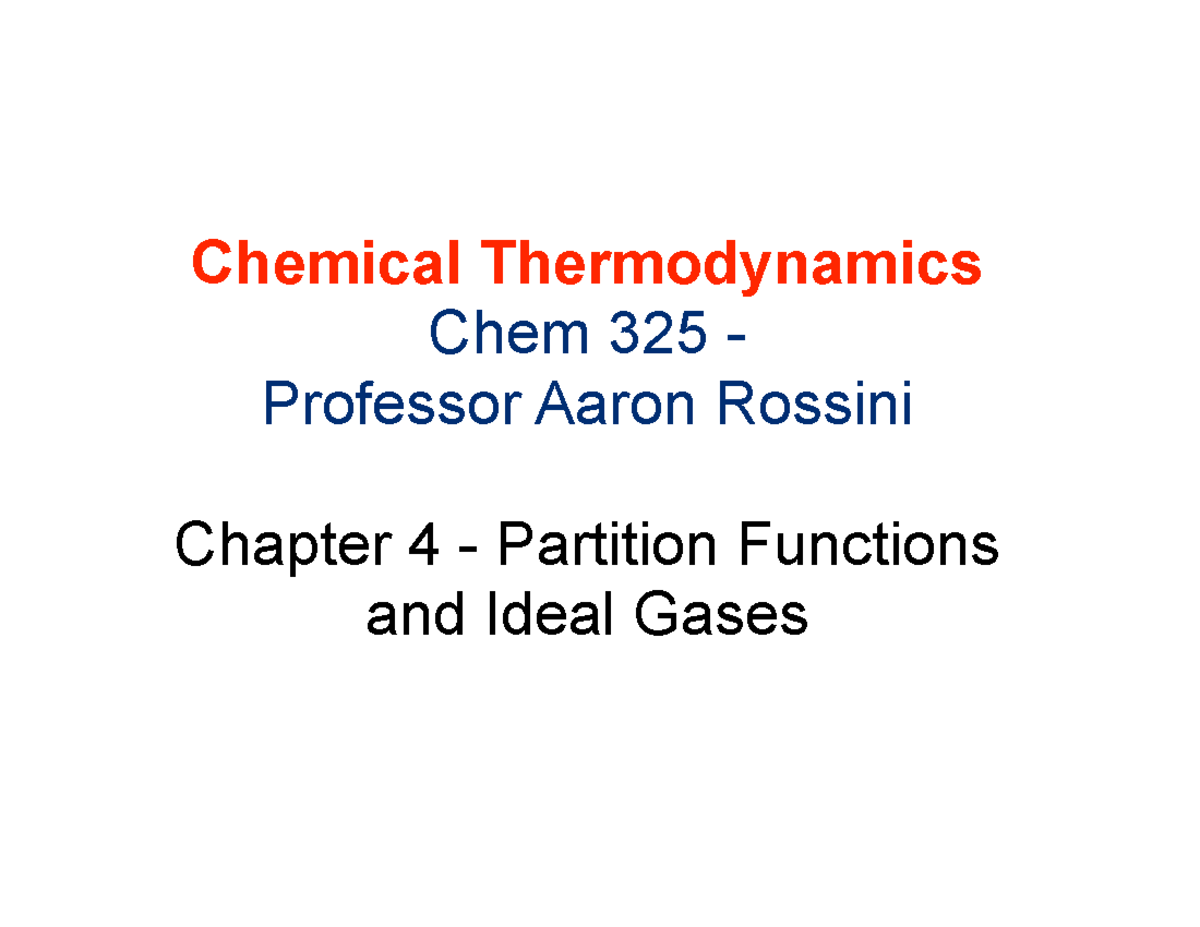 Chapter 4: Partition Functions & Ideal Gases (Chem 325) Lecture Notes ...