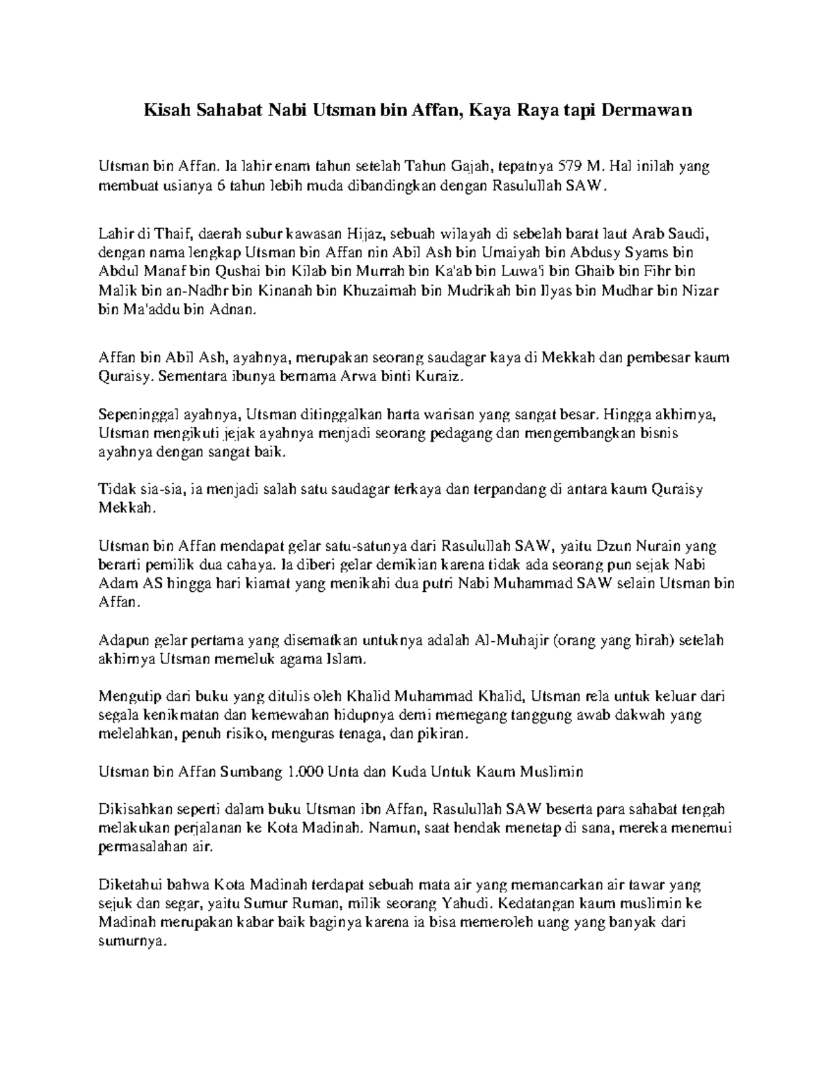 Kisah Sahabat Nabi Utsman bin Affan - Ia lahir enam tahun setelah Tahun Gajah, tepatnya 579 M ...