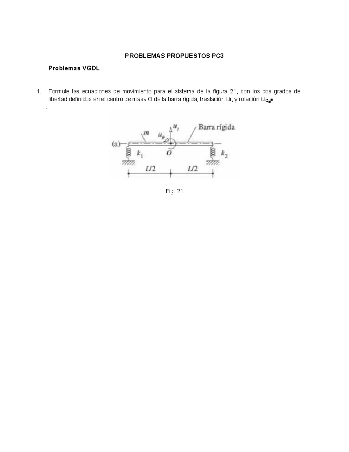 Ejercicios Propuestos PC3: Ecuaciones de Movimiento y Vibraciones - Studocu