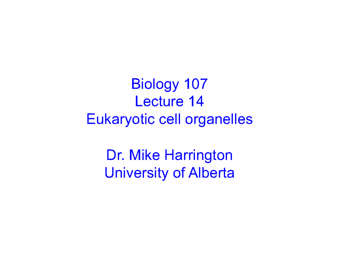 Biology 107 Lecture 14: Eukaryotic Cell Organelles Overview - Studocu