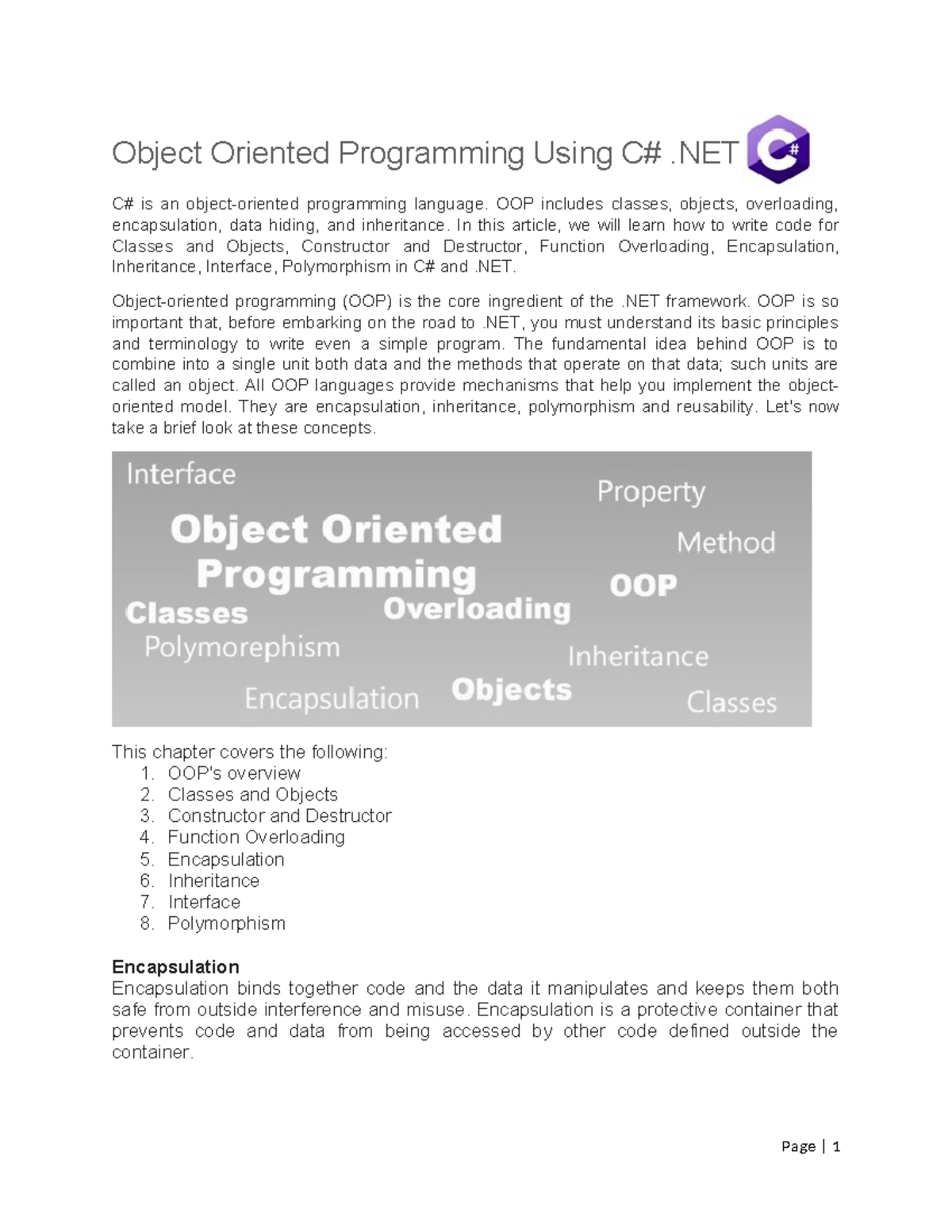 Object Oriented Programming Using CS - NET C# is an object-oriented programming language. OOP ...