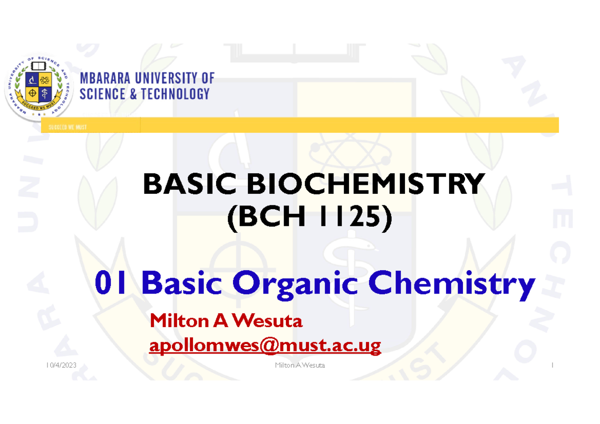 01 Basic Chemistry 2023 L01 - BASIC BIOCHEMISTRY (BCH 1125) 01 Basic Organic Chemistry Milton A ...